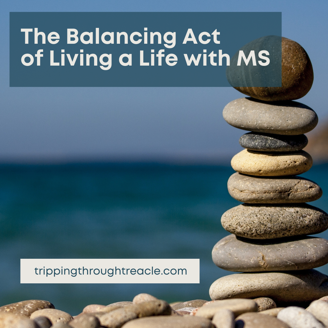 The Balancing Act of a Life with MS